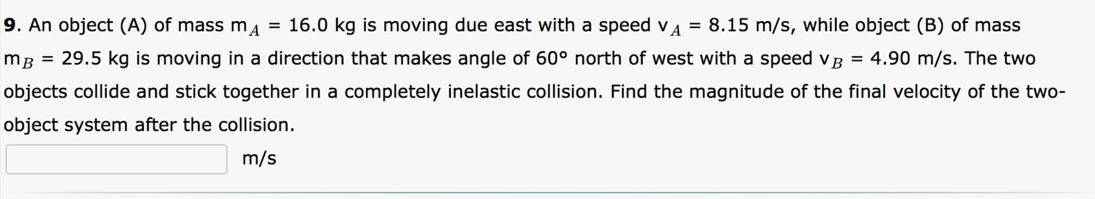 Solved An object (A) ﻿of mass mA=16.0kg ﻿is moving due east | Chegg.com