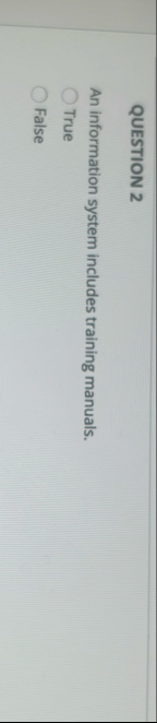 Solved QUESTION 2An information system includes training | Chegg.com