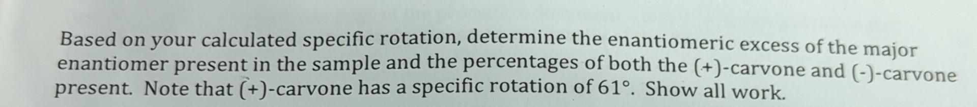 Solved Based on your calculated specific rotation, determine | Chegg.com