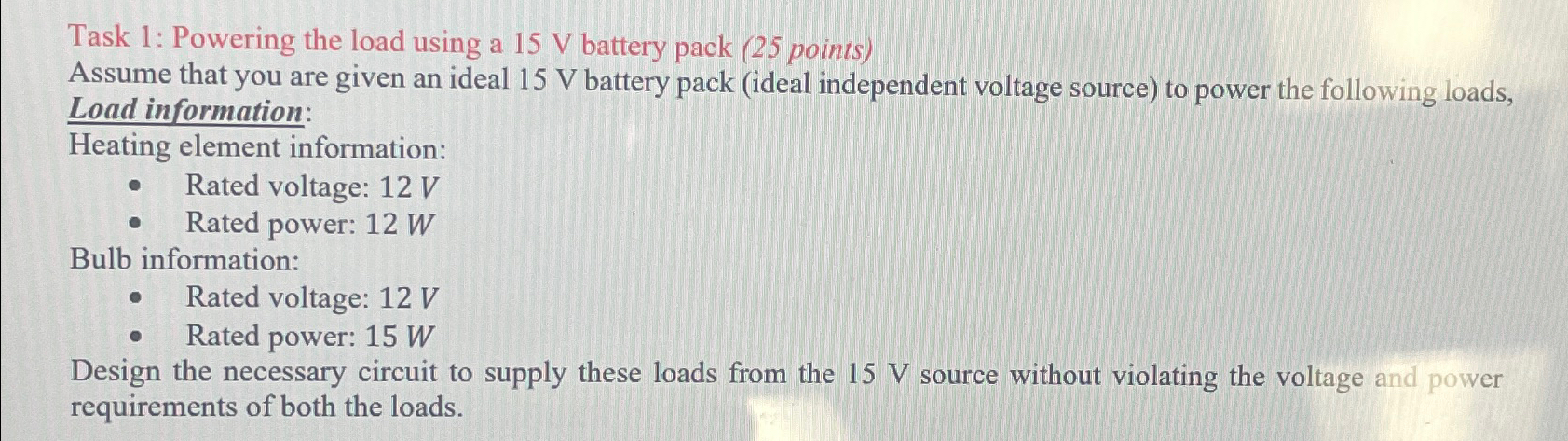 Solved Task 1: Powering the load using a 15V ﻿battery | Chegg.com