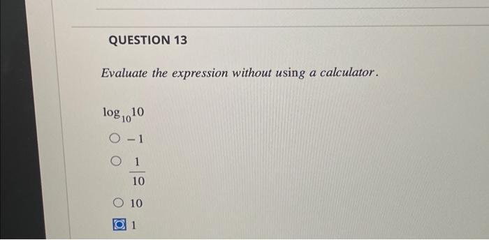 Solved QUESTION 13 Evaluate the expression without using a | Chegg.com
