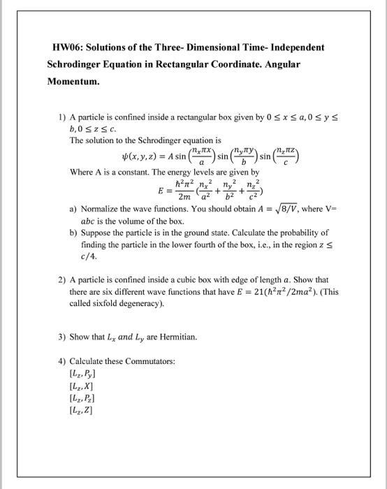 Solved HW06: Solutions of the Three-Dimensional Time- | Chegg.com