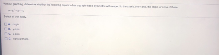Solved Without graphing, determine whether the following | Chegg.com