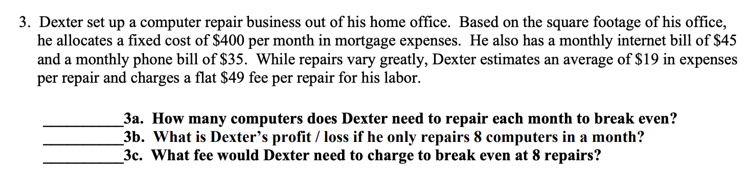 Solved Dexter set up a computer repair business out of his | Chegg.com