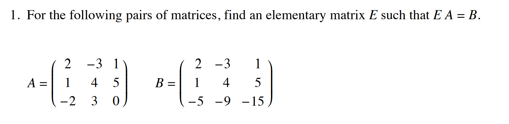 Solved For the following pairs of matrices, find an | Chegg.com