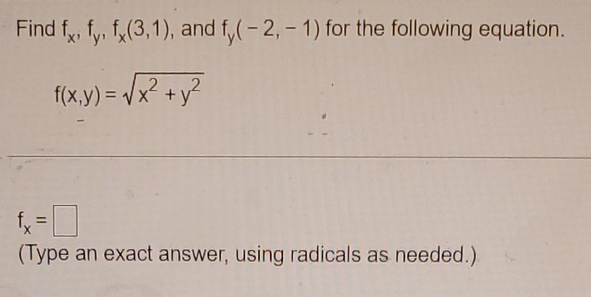 Solved Find fx,fy,fx(3,1), and fy(−2,−1) for the following | Chegg.com