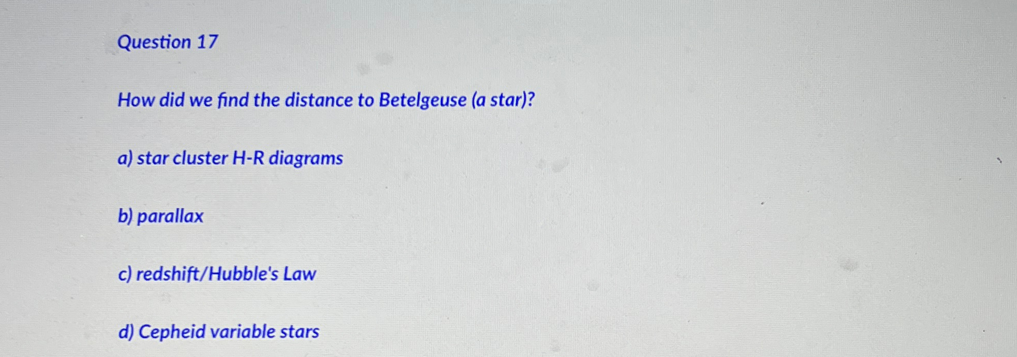 Solved Question 17How did we find the distance to Betelgeuse | Chegg.com