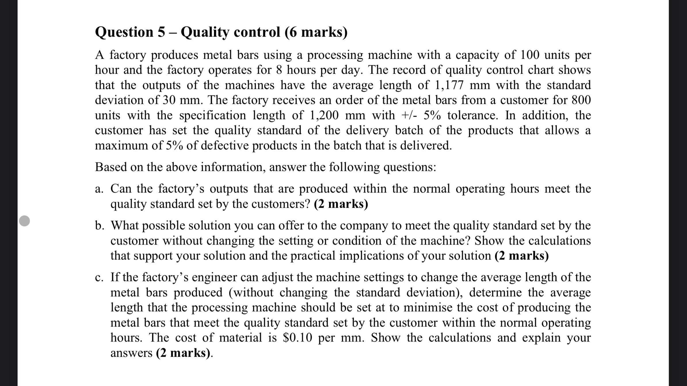 Solved Question 5 - ﻿Quality control (6 ﻿marks)A factory | Chegg.com
