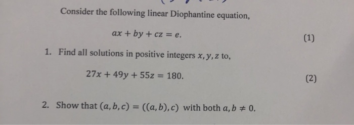 Solved Consider the following linear Diophantine equation, | Chegg.com