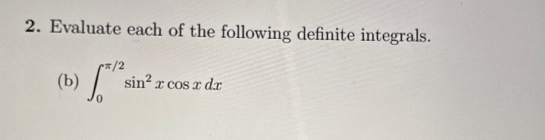 Solved Evaluate each of the following definite | Chegg.com