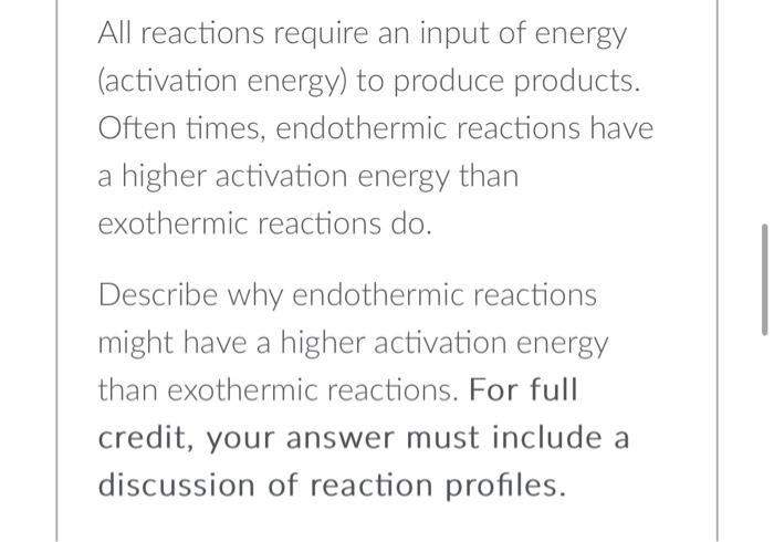 Solved All reactions require an input of energy (activation | Chegg.com
