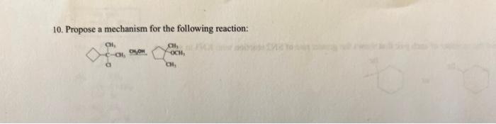 Solved 10. Propose a mechanism for the following reaction: | Chegg.com