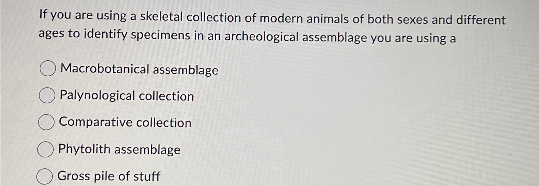 Solved If you are using a skeletal collection of modern | Chegg.com