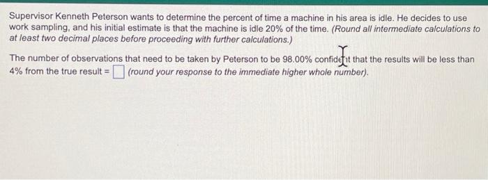 Solved Supervisor Kenneth Peterson wants to determine the | Chegg.com