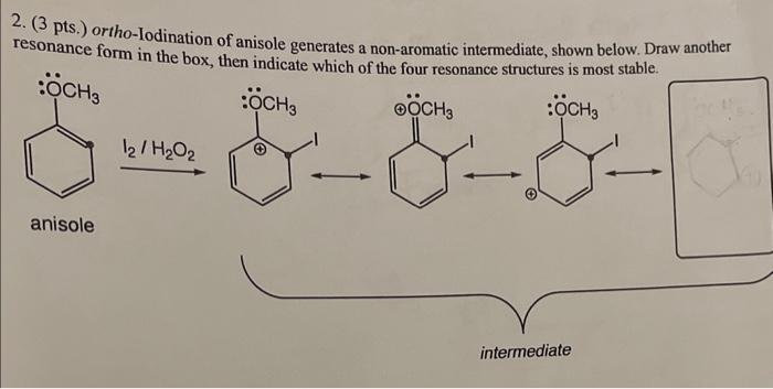 Solved 2. (3 pts.) ortho-Iodination of anisole generates a | Chegg.com