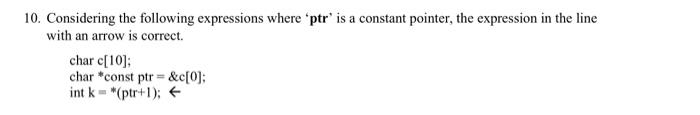 Solved 10. Considering the following expressions where *ptr' | Chegg.com