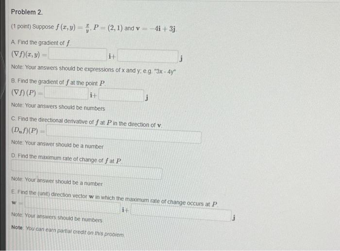 Solved (1 point) Suppose f(x,y)=yx,P=(2,1) and v=−4i+3j A. | Chegg.com