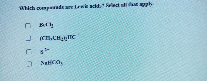 Solved Which compounds are Lewis acids? Select all that | Chegg.com