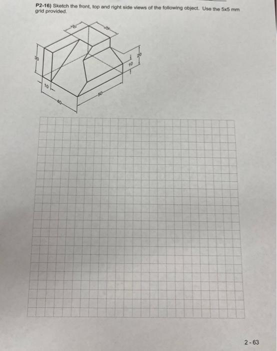 Solved P2-16) Sketch the front, top and right side views of | Chegg.com