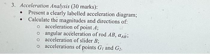 Solved 3. Acceleration Analysis ( 30 marks): - Present a | Chegg.com