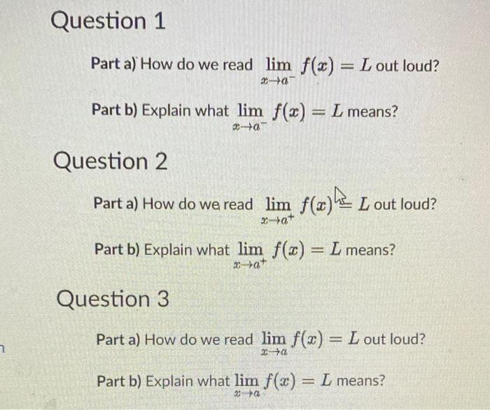 Solved Part a) How do we read limx→a−f(x)=L out loud? Part | Chegg.com