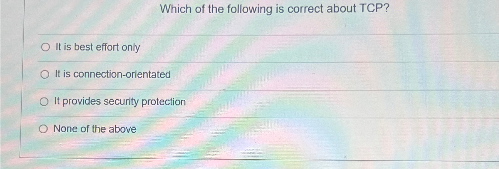Solved Which of the following is correct about TCP?It is | Chegg.com