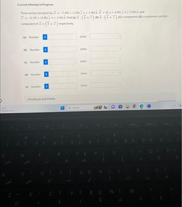 Solved Current Attempt in Progress Three vectors are given | Chegg.com