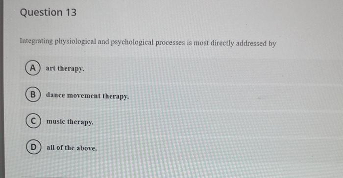 Solved Integrating physiological and psychological processes | Chegg.com