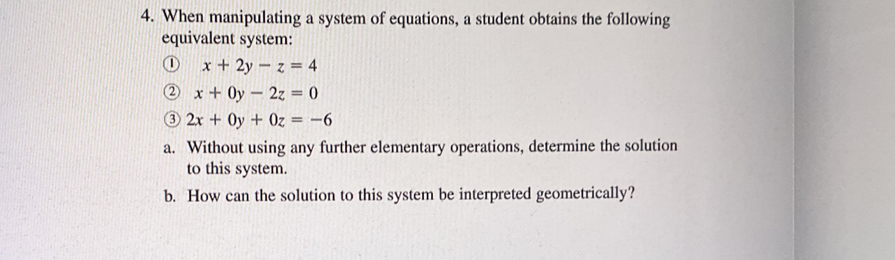 Solved When manipulating a system of equations, a student | Chegg.com