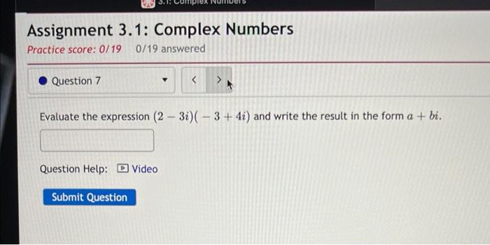 Solved Evaluate the expression (2−3i)(−3+4i) and write the | Chegg.com