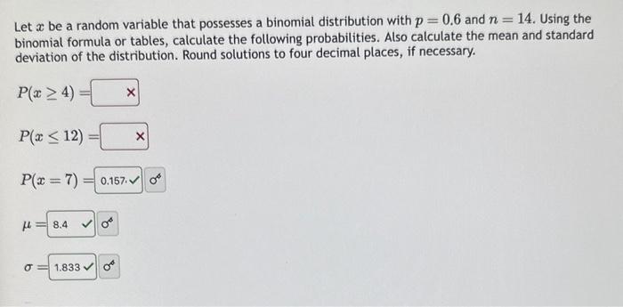 Solved Let x be a random variable that possesses a binomial | Chegg.com
