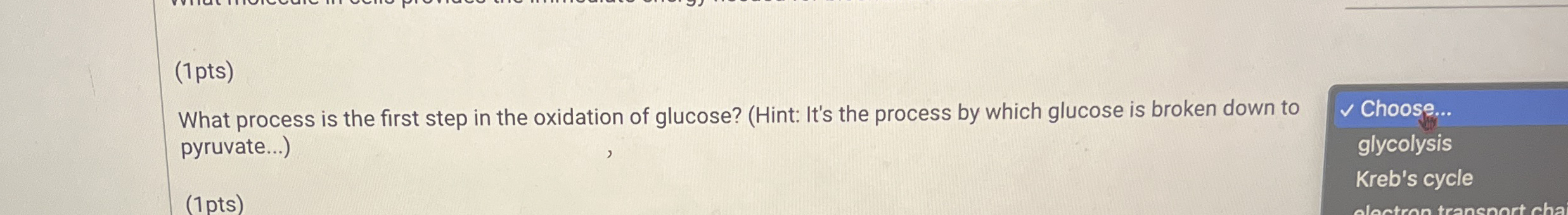 Solved (1pts)What process is the first step in the oxidation | Chegg.com