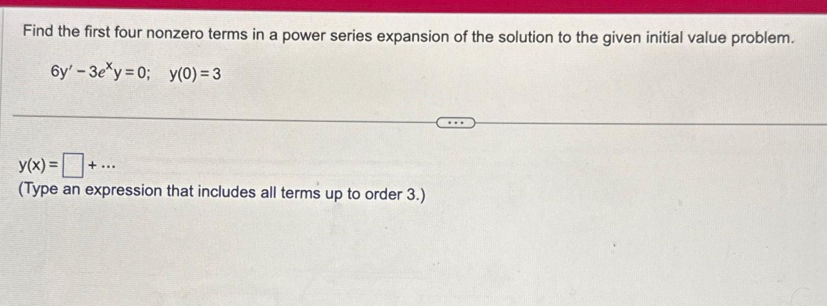 Solved 25. ﻿Find the first four nonzero terms in a power | Chegg.com