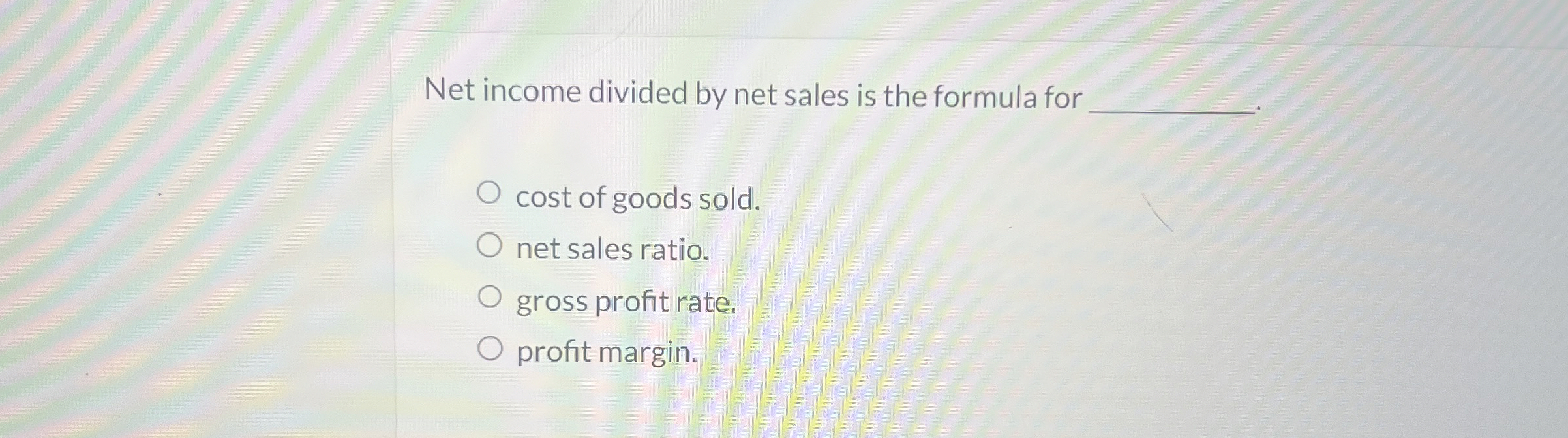 Solved Net income divided by net sales is the formula | Chegg.com