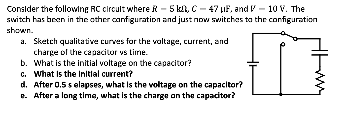Solved Consider the following RC circuit where R=5kΩ,C=47μF, | Chegg.com