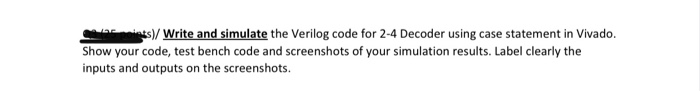 Solved S Write And Simulate The Verilog Code For 2 4