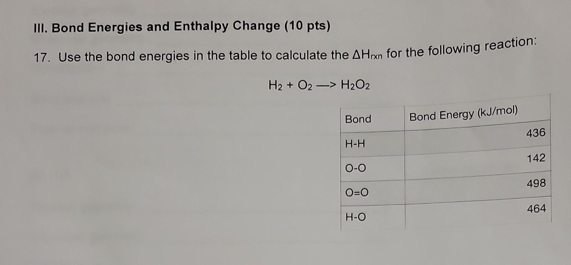 Solved III. Bond Energies and Enthalpy Change (10 pts) 17. | Chegg.com