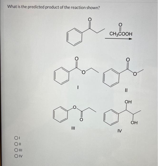 Solved What is the predicted product of the reaction shown? | Chegg.com
