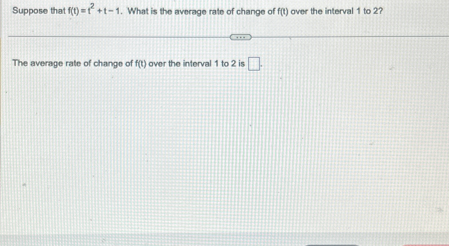 Solved Suppose That F T T2 T 1 ﻿what Is The Average Rate