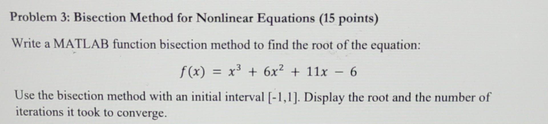 Solved Problem 3 Bisection Method For Nonlinear Equations
