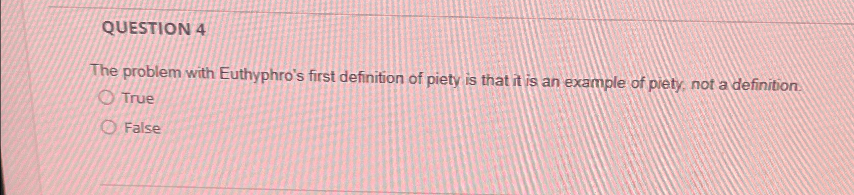Solved QUESTION 4The problem with Euthyphro's first | Chegg.com
