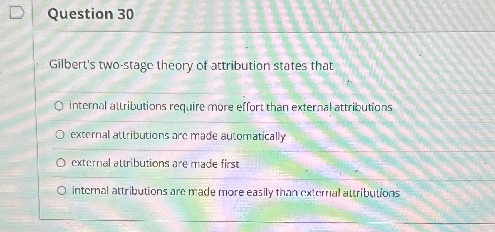 Solved Question 30Gilbert's two-stage theory of attribution | Chegg.com