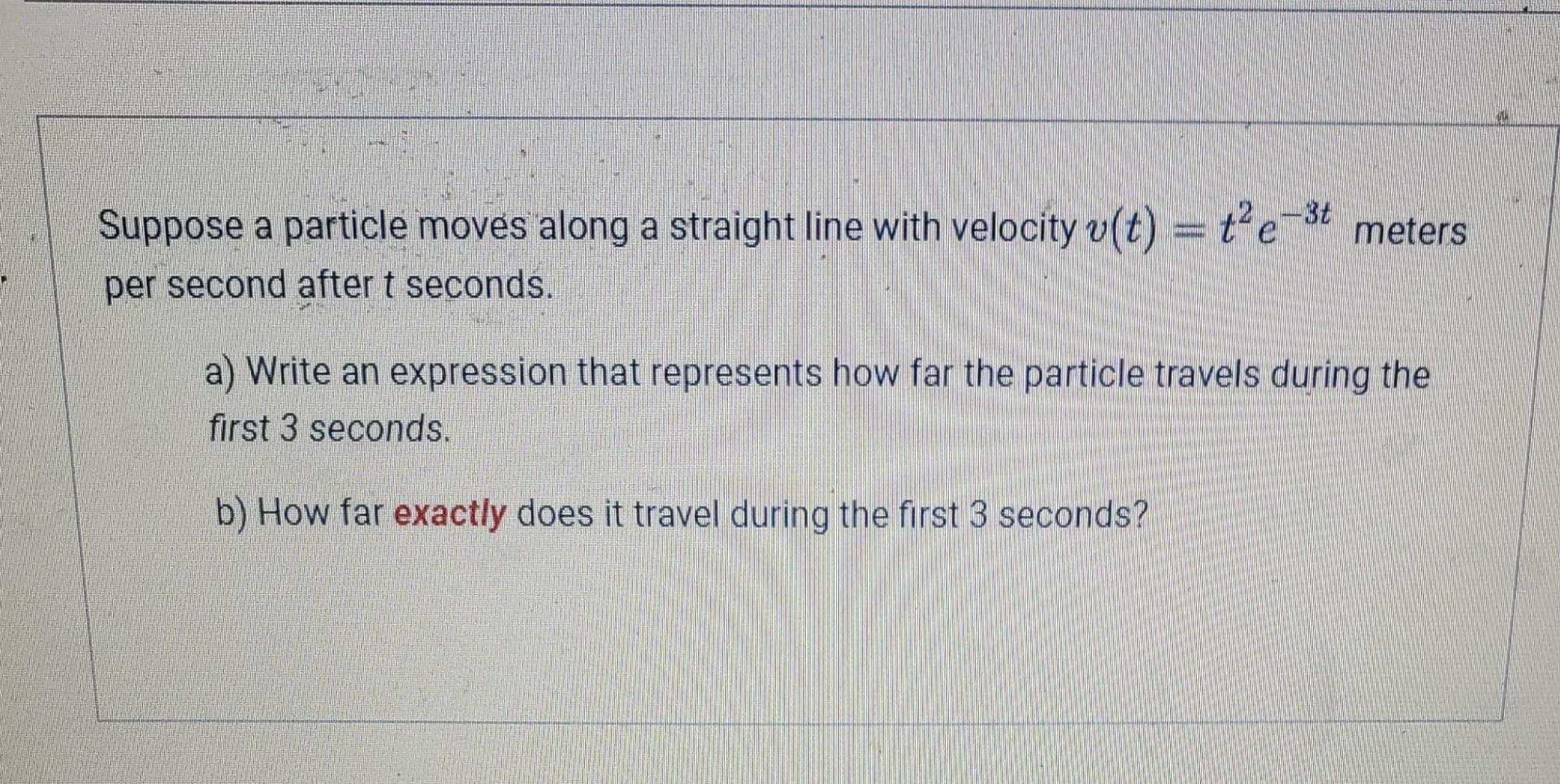 Solved Suppose a particle moves along a straight line with | Chegg.com