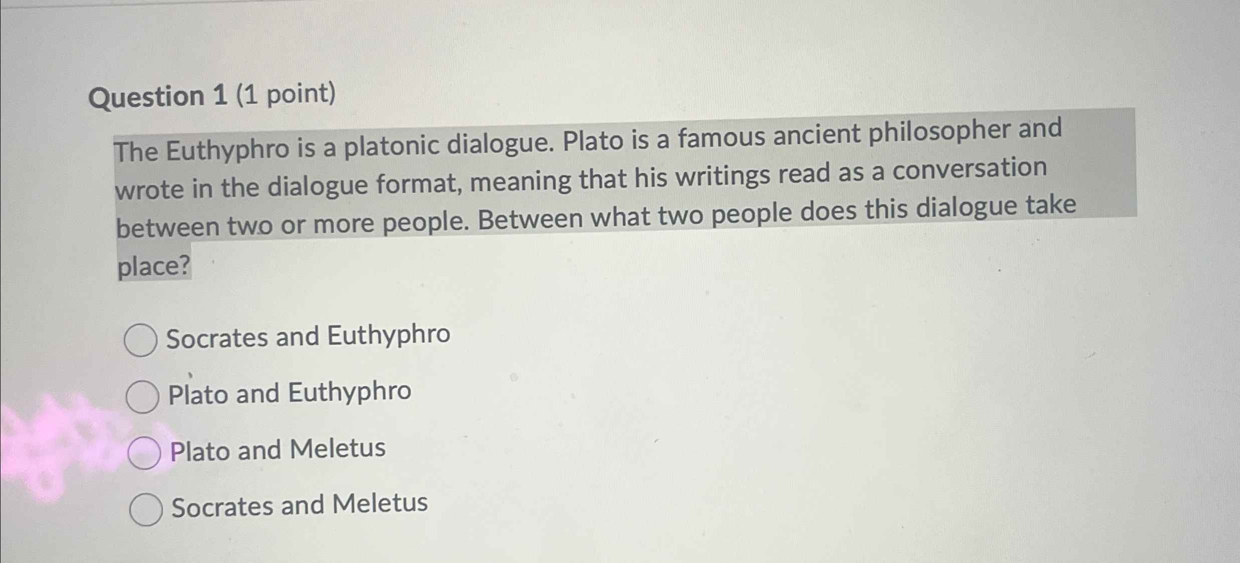 Solved Question 1 (1 ﻿point)The Euthyphro is a platonic | Chegg.com