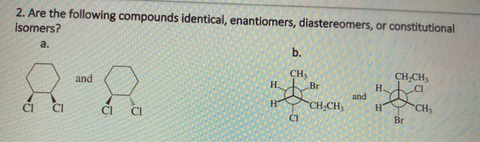 Solved 2. Are the following compounds identical, | Chegg.com
