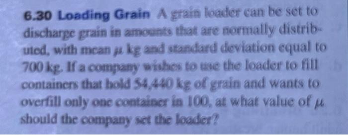 Solved 6.30 Loading Grain A grain loader can be set to | Chegg.com