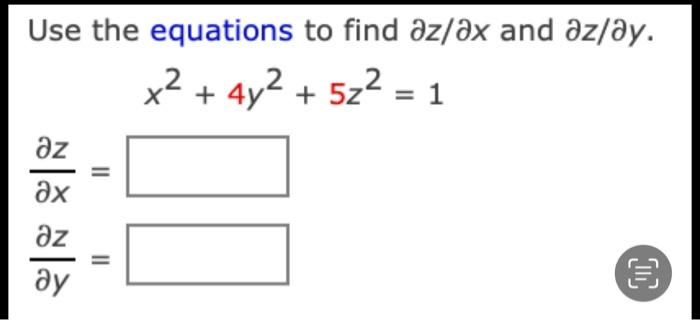 Solved Use the equations to find ∂z/∂x and ∂z/∂y. | Chegg.com