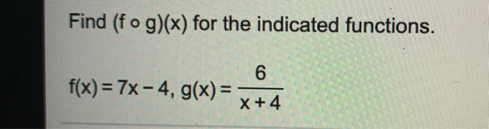 Solved Find (fog)(x) for the indicated functions. f(x) = | Chegg.com