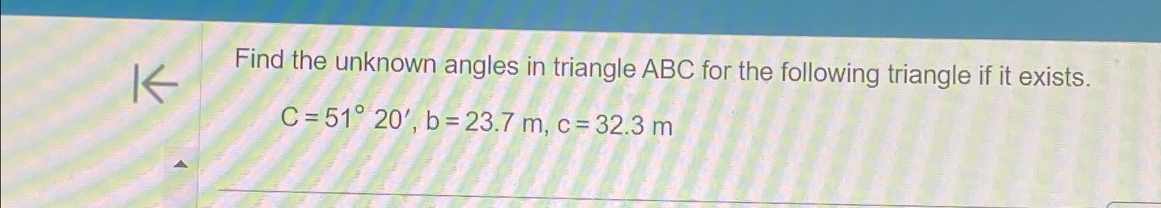 Solved Find the unknown angles in triangle ABC for the | Chegg.com