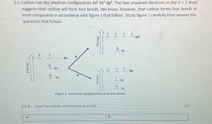 Solved 2.1. Carbon has the electron configuration 1 s22 | Chegg.com